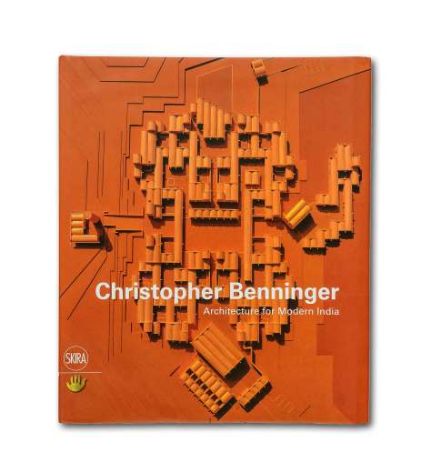 Book: Christopher Benninger: Architecture for Modern India | thinkMATTER