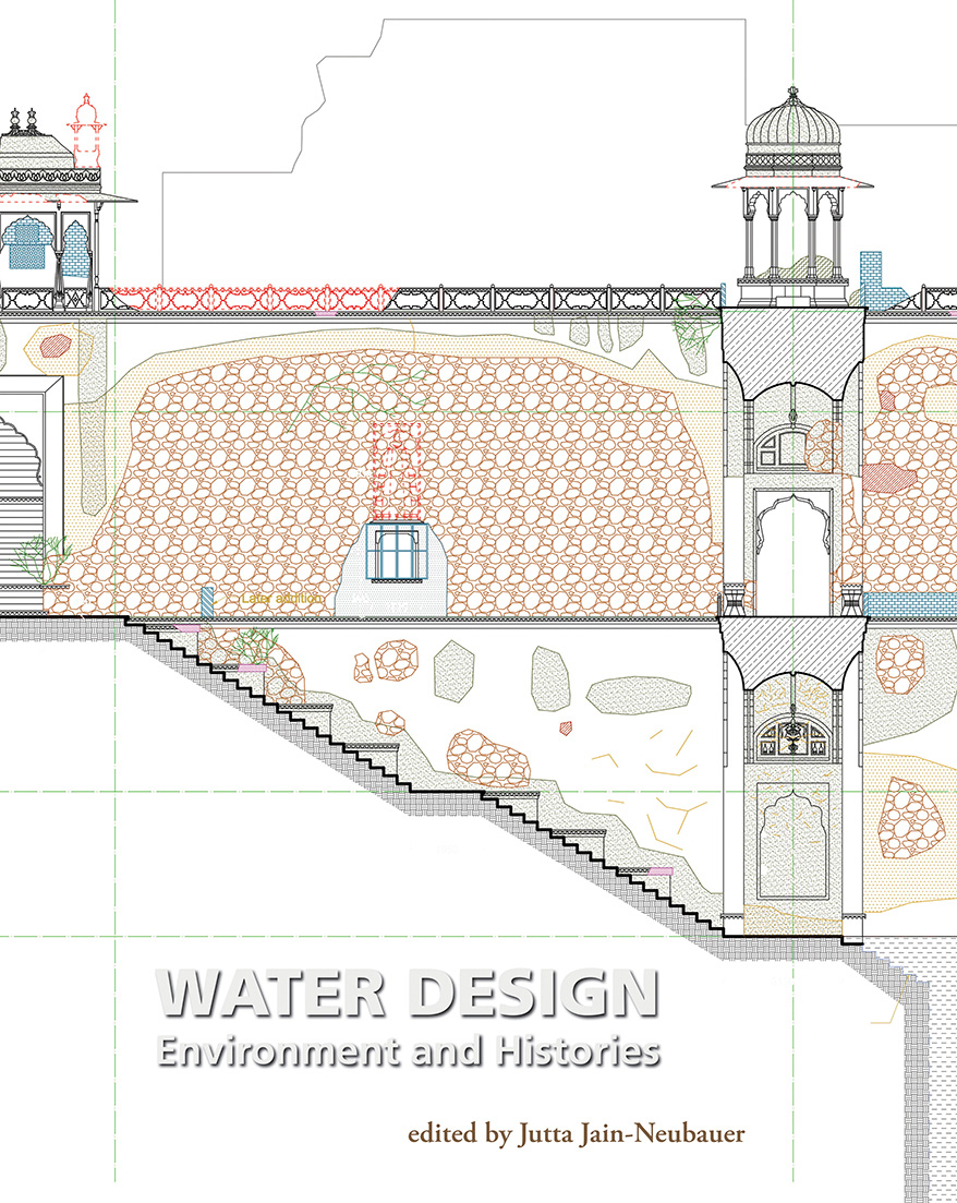 Book: Water Design : Environment and Histories | Edited by Jutta Jain-Neubauer | thinkMATTER